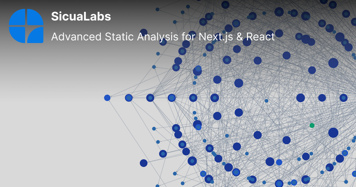 Advanced Static Analysis for Next.js & React Projects | Sicua Labs